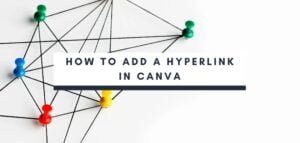 How To Add Hyperlinks in Canva - Digital Hygge