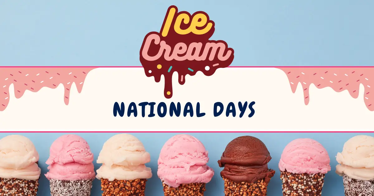 🍦 National Ice Cream Days