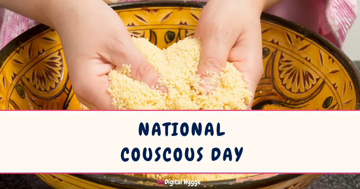 National Couscous Day - Digital Hygge