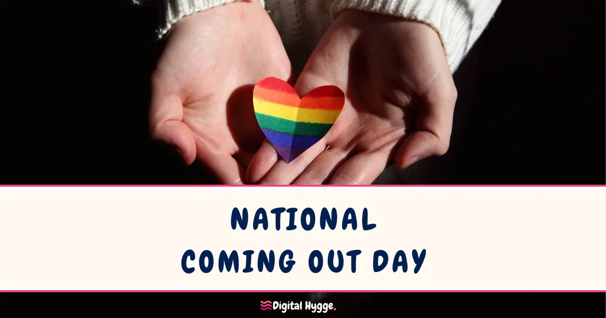 🏳️‍🌈 National Coming Out Day - Digital Hygge