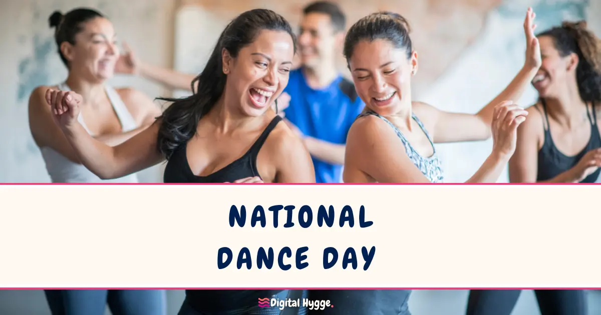 National Dance Day - Digital Hygge