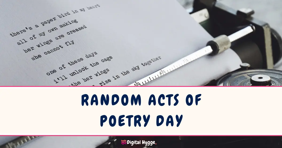 Random Acts of Poetry Day - Digital Hygge