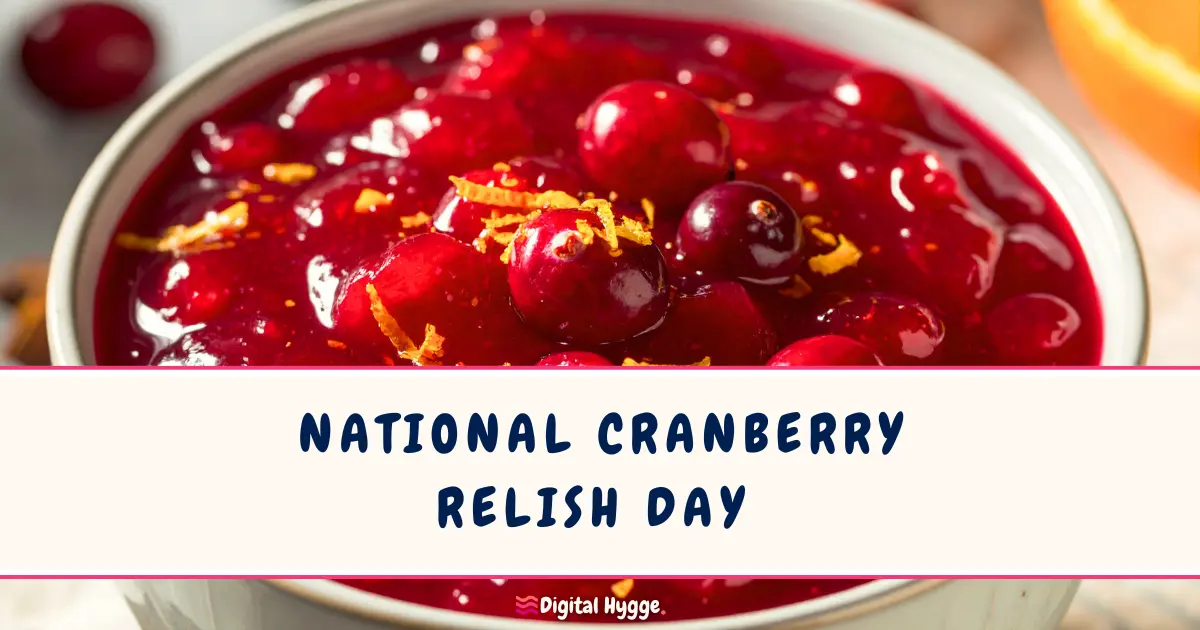 National Cranberry Relish Day - Digital Hygge