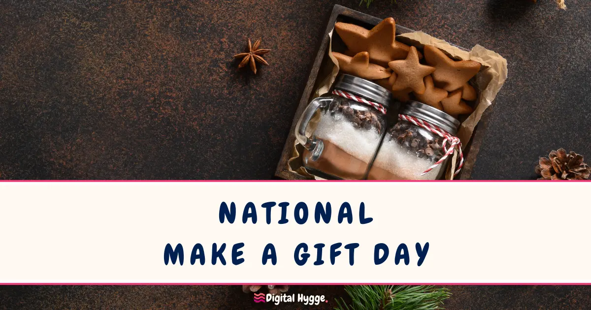 National Make a Gift Day - Digital Hygge