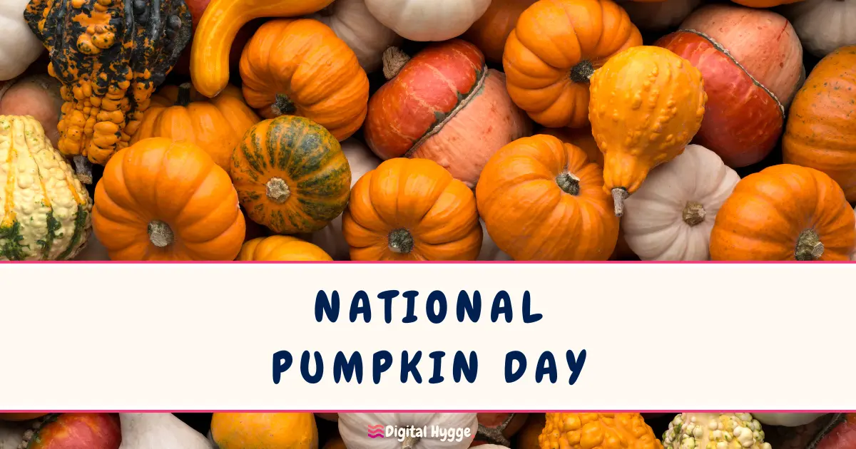 🎃 National Pumpkin Day - Digital Hygge