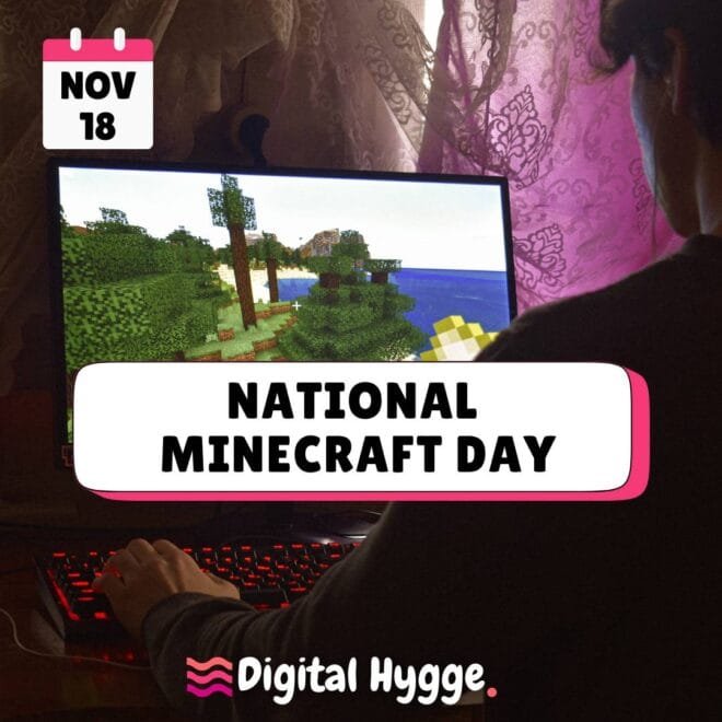 National Minecraft Day - Digital Hygge