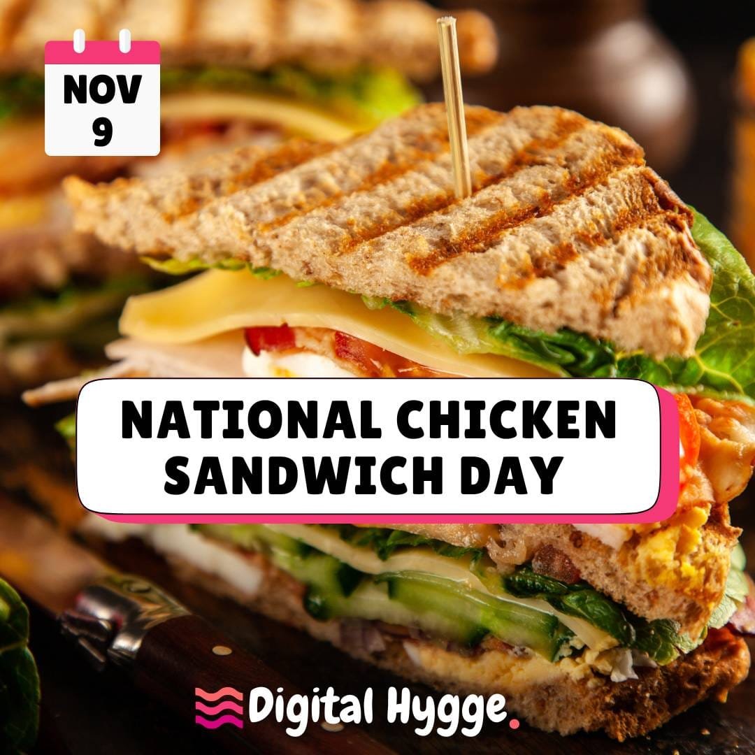 National Chicken Sandwich Day - Digital Hygge