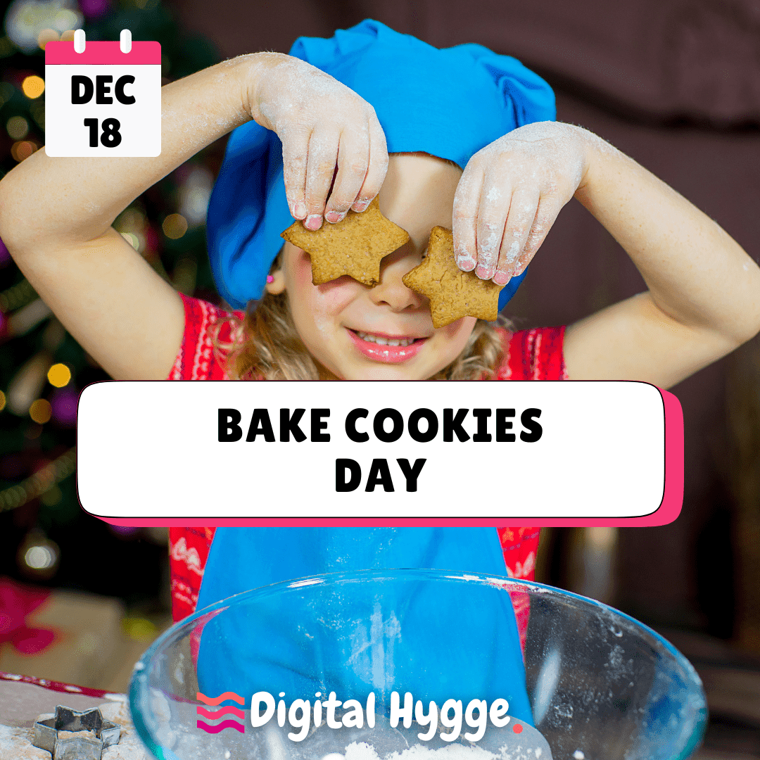 Bake Cookies Day - Digital Hygge