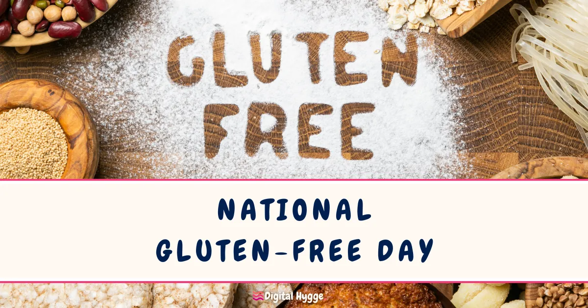 National Gluten-Free Day - Digital Hygge