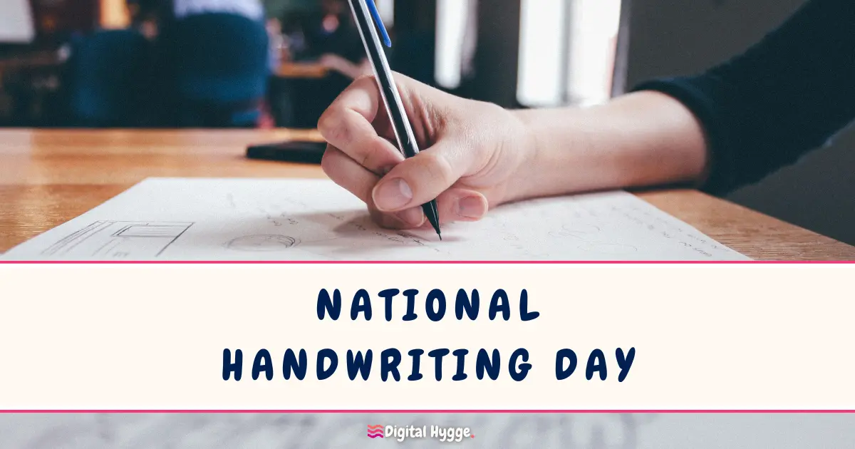 National Handwriting Day - Digital Hygge
