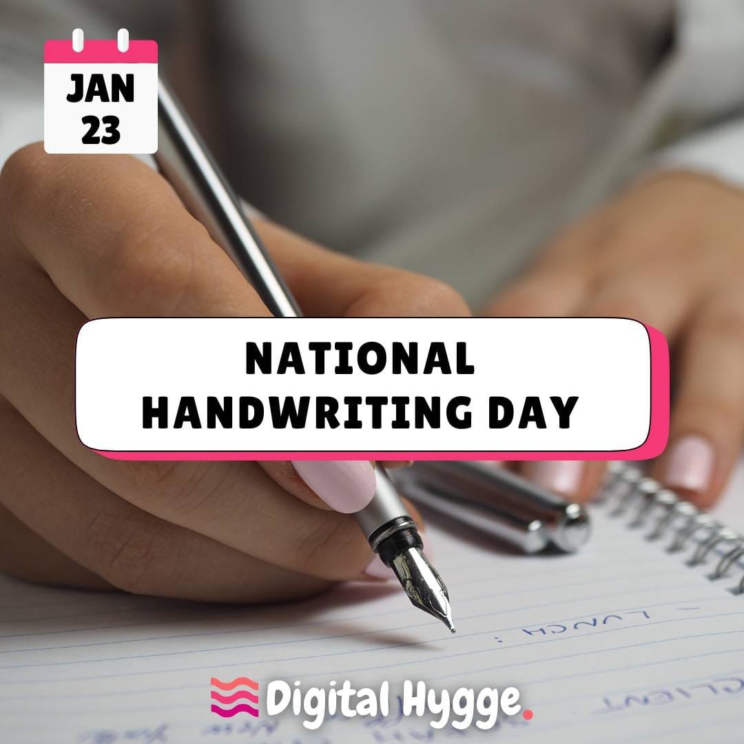 National Handwriting Day - Digital Hygge
