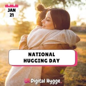 National Hugging Day - Digital Hygge