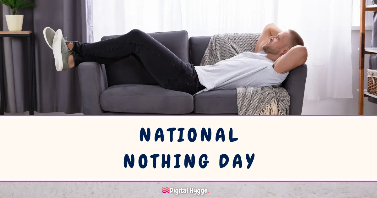 National Nothing Day - Digital Hygge