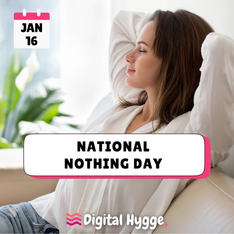 National Nothing Day - Digital Hygge