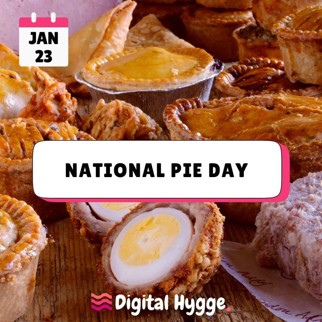 National Pie Day - Digital Hygge