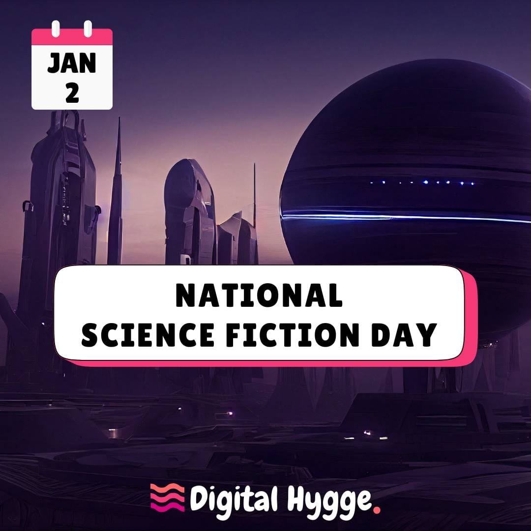 National Science Fiction Day - Digital Hygge