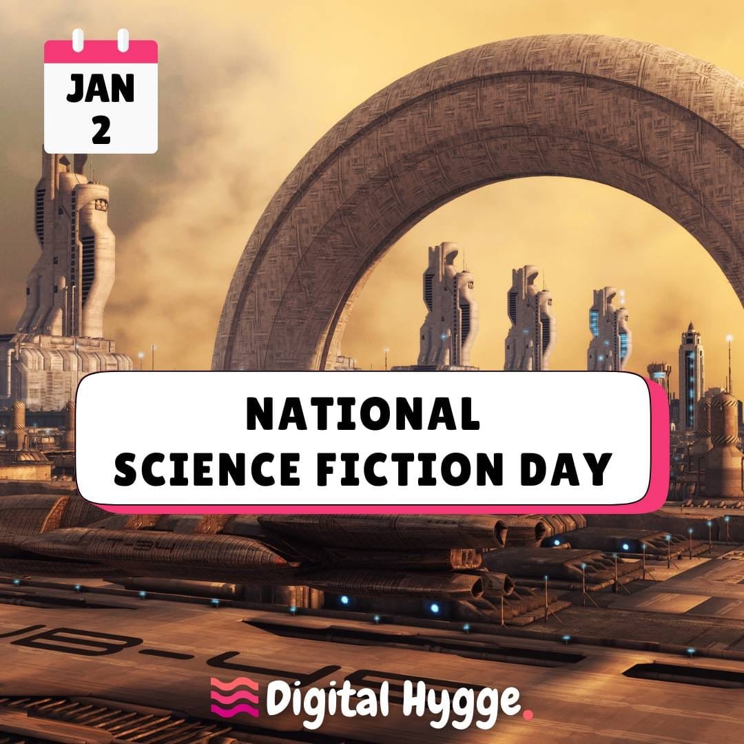 National Science Fiction Day - Digital Hygge