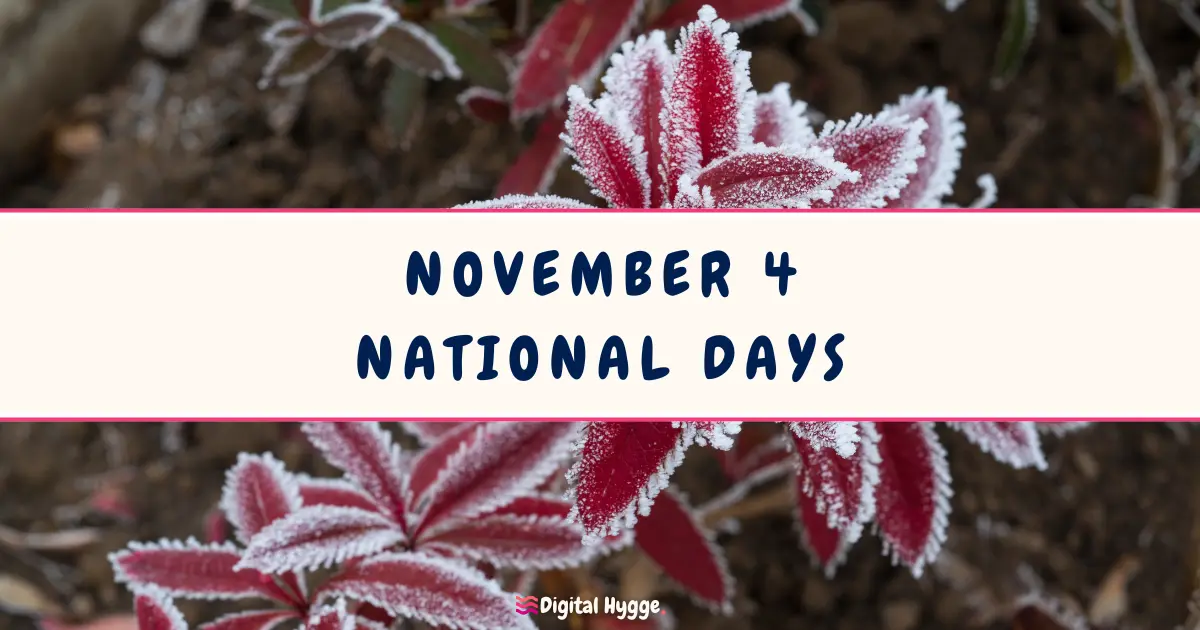 November 4 National Days - Digital Hygge