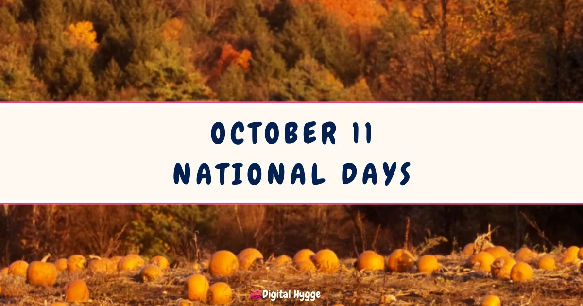 October 11 National Days - Digital Hygge