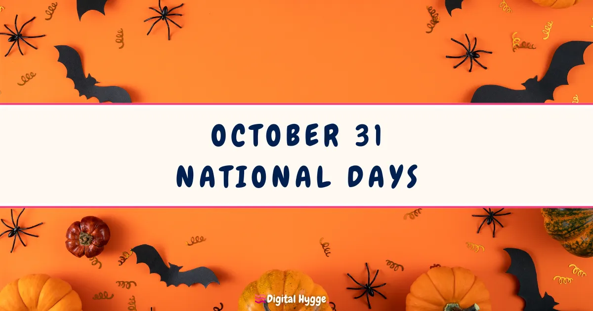🕷️ October 31 National Days - Digital Hygge