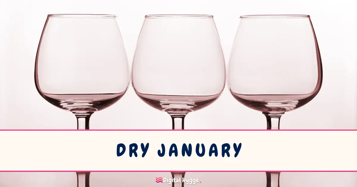 Dry January - Digital Hygge