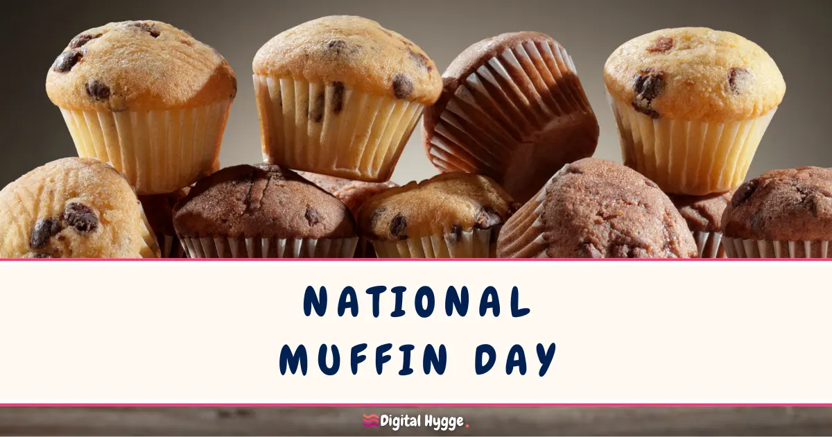 National Muffin Day - Digital Hygge