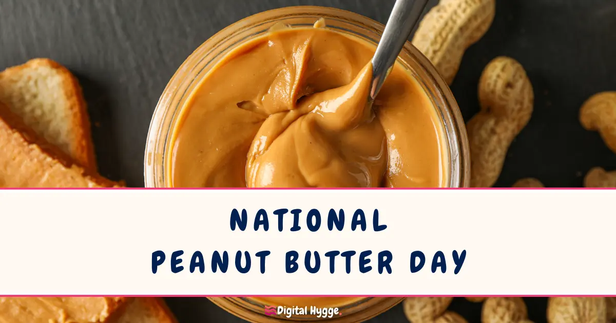 National Peanut Butter Day - Digital Hygge