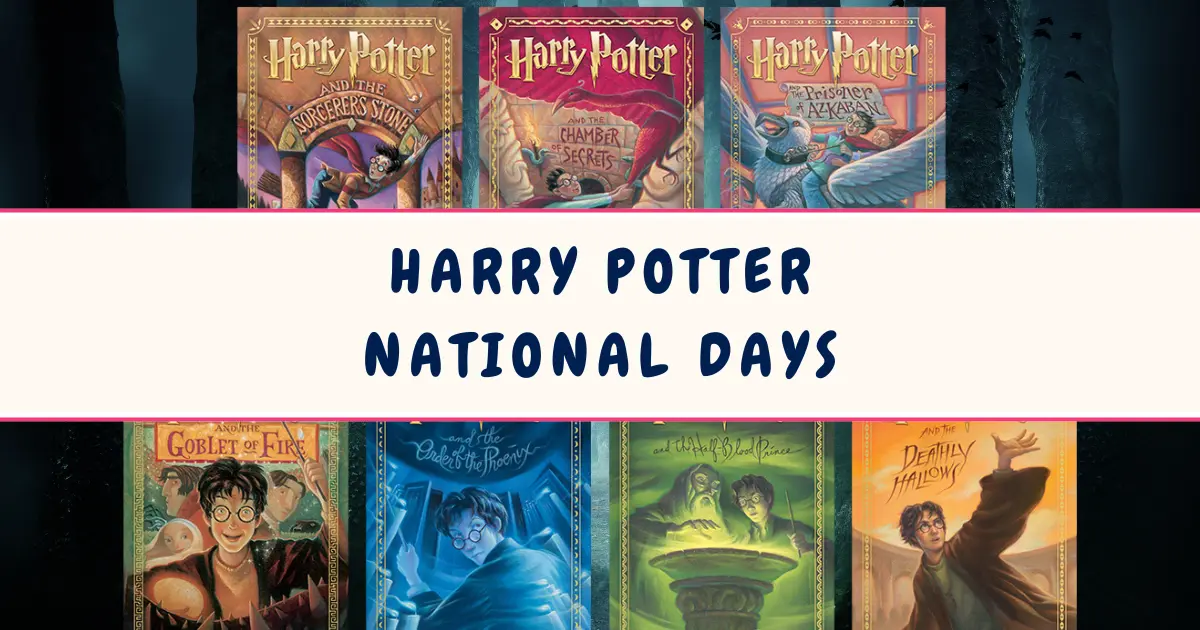 Harry Potter Days Every Fan Should Know - Digital Hygge