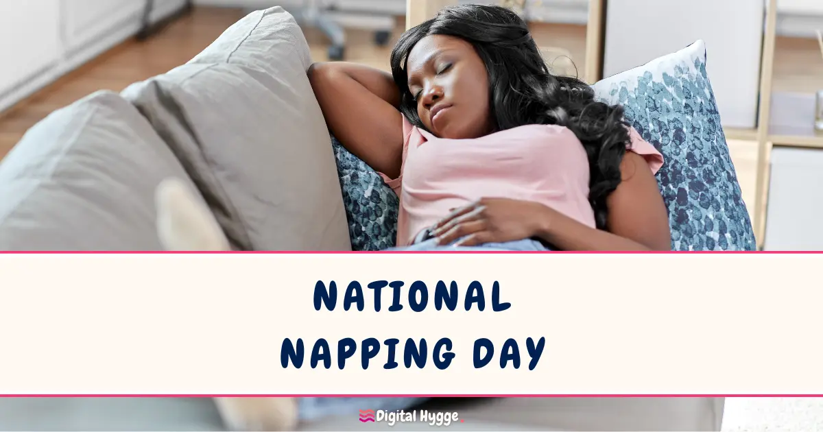 National Napping Day - Digital Hygge