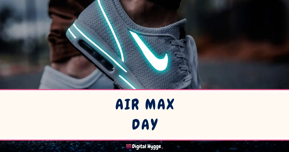 Air Max Day - Digital Hygge