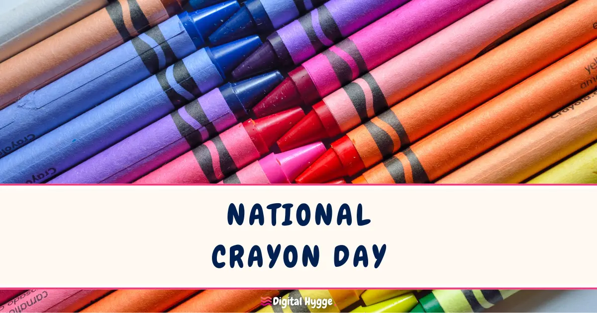 National Crayon Day - Digital Hygge