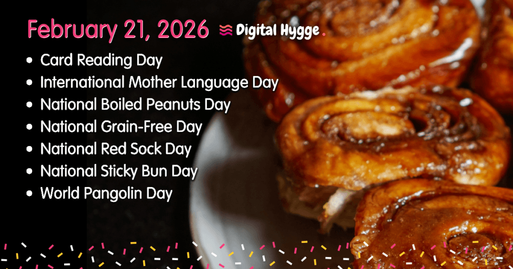 February 21 National Days - Digital Hygge
