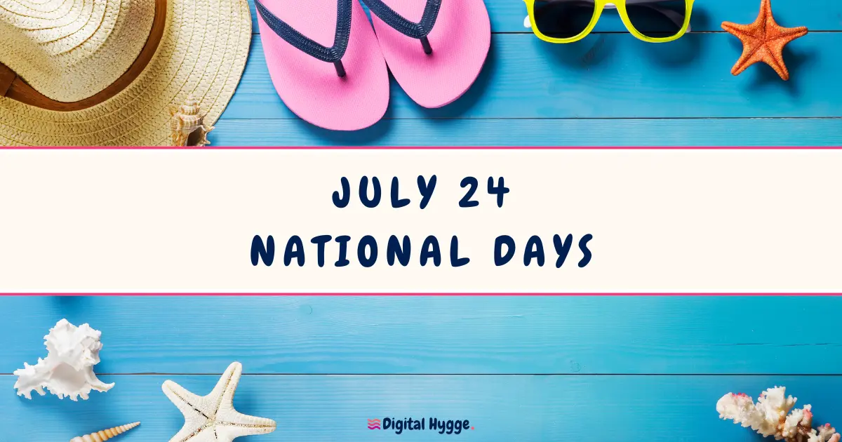July 24 National Days - Digital Hygge