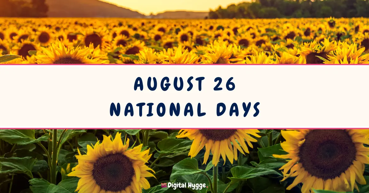 August 26 National Days - Digital Hygge
