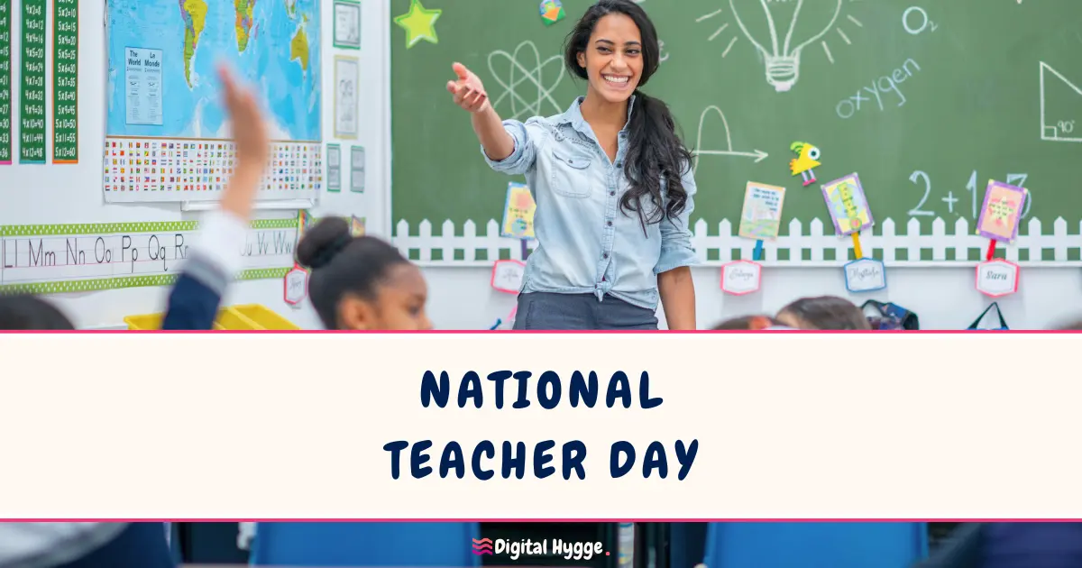 National Teacher Day - Digital Hygge