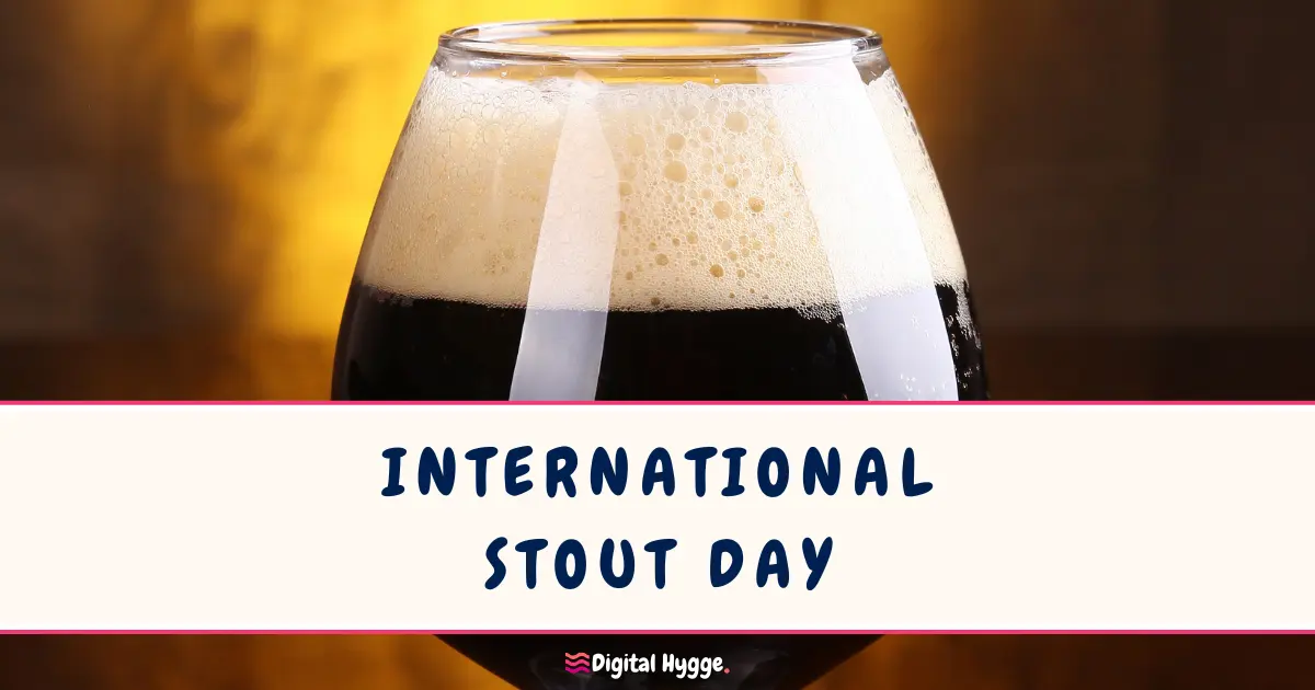 International Stout Day - Digital Hygge