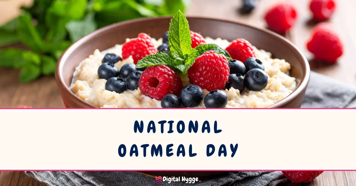 National Oatmeal Day - Digital Hygge